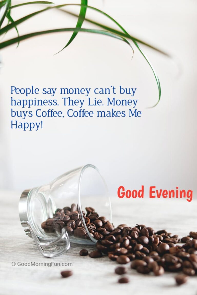 Good Evening Coffee Cup Images & Quotes - Good Morning Fun