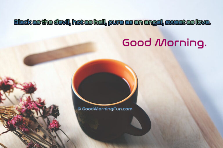 Inspirational Coffee Quotes With Good Morning Coffee Images - Good ...